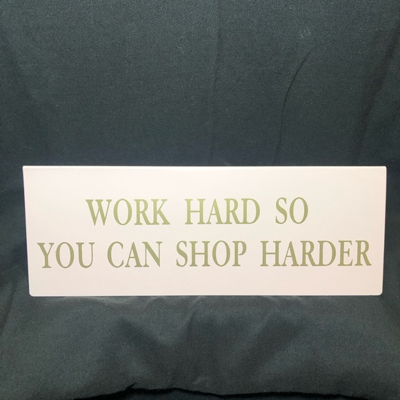 Accents | Metal Desk Sign Work Hard So You Can Shop Harder Light Pink ...